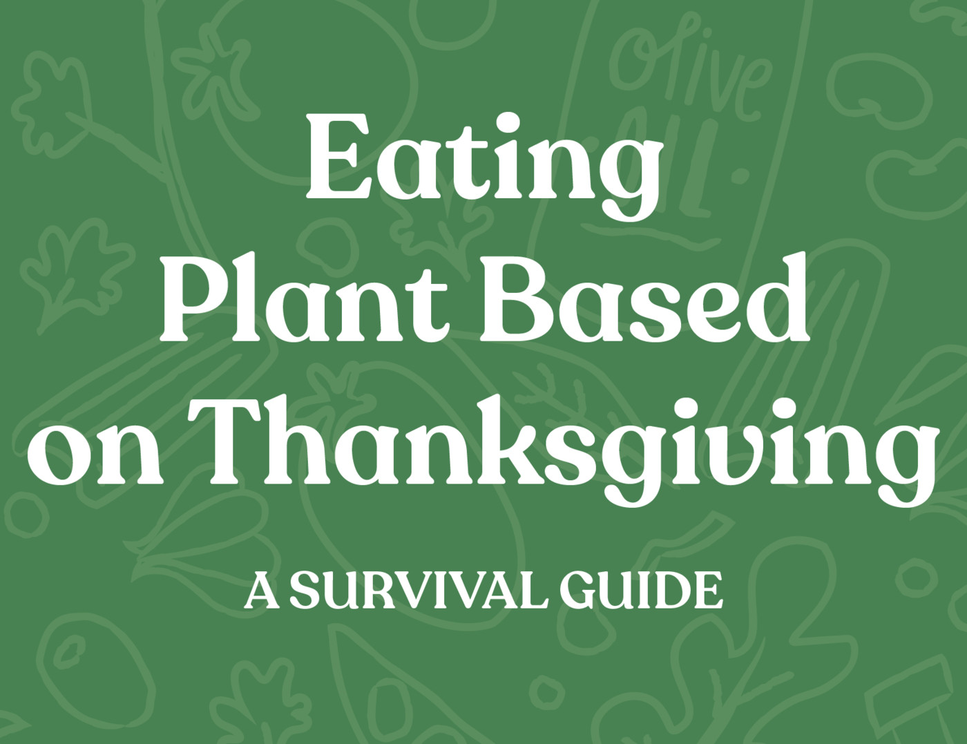 Amy's Kitchen - Eating Plant Based on Thanksgiving: A Survival Guide